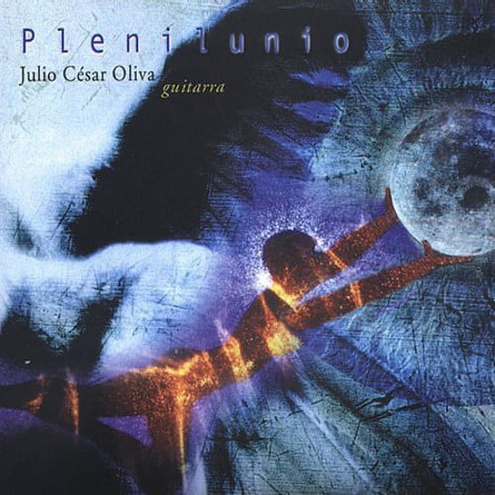 Julio C Sar Oliva - Plenilunio: Full Moon - Music & Performance - CD - Walmart.com