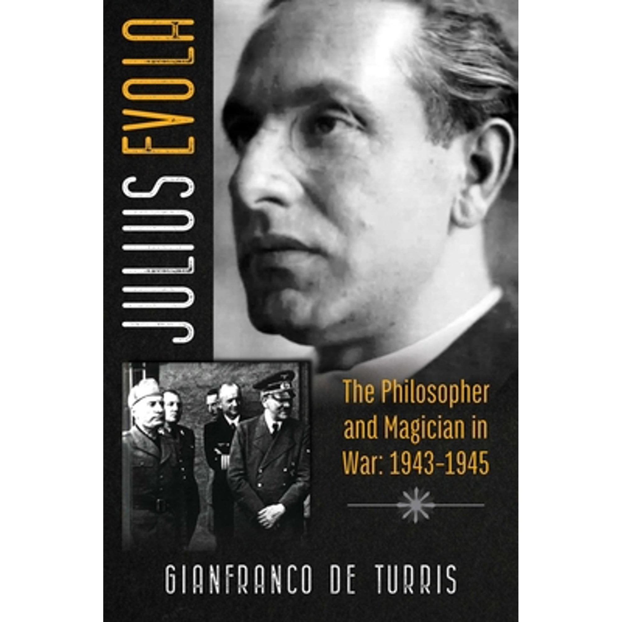 Pre-Owned Julius Evola: The Philosopher and Magician in War: 1943-1945 ...