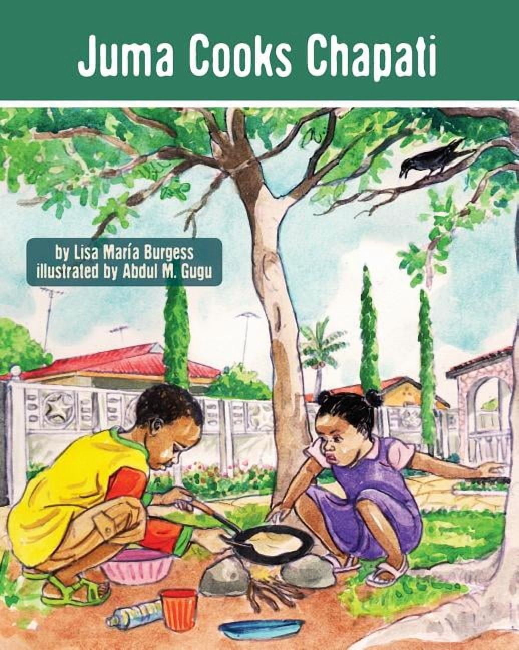 Kids' Books from Here and There Juma Cooks Chapati: The Tanzania Juma ...