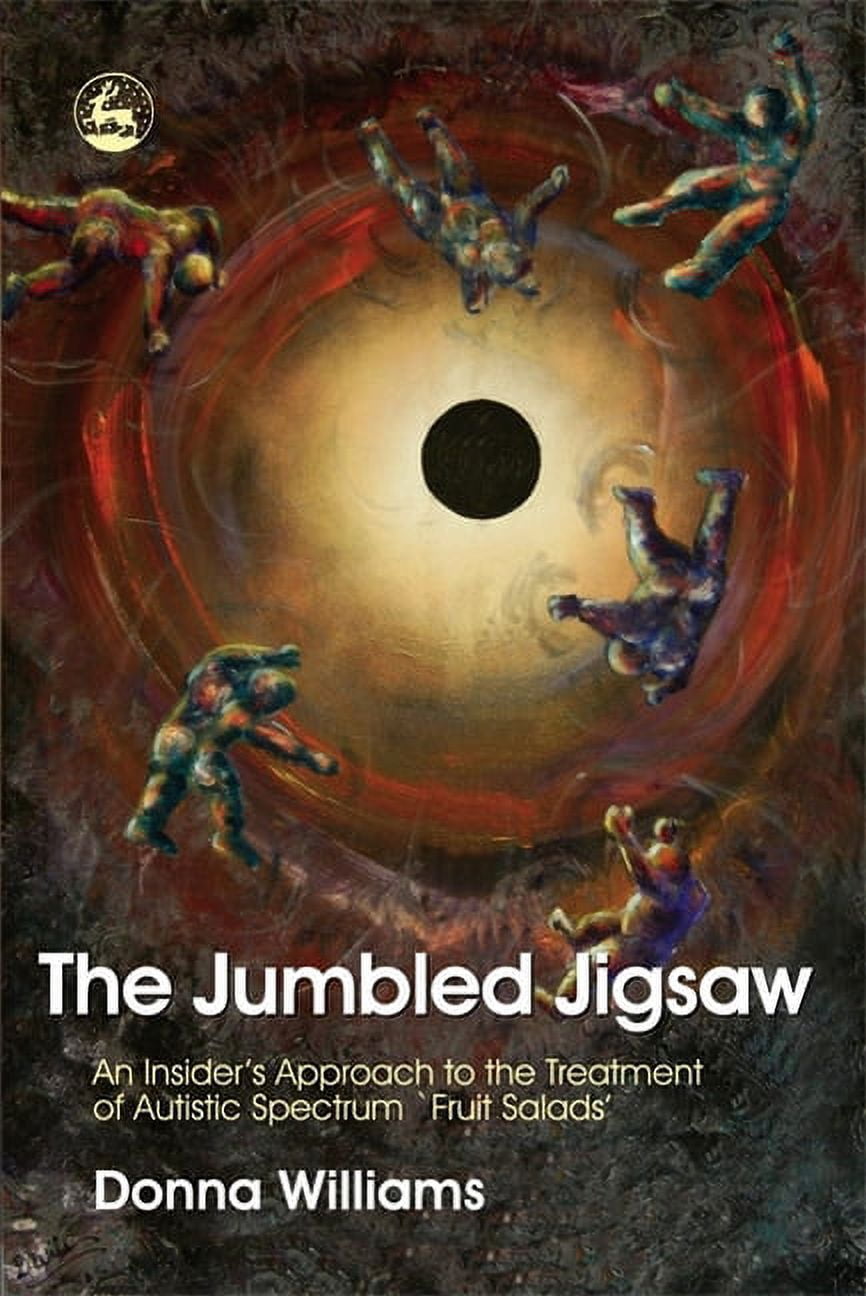 The Jumbled Jigsaw: An Insider's Approach to the Treatment of Autistic ...