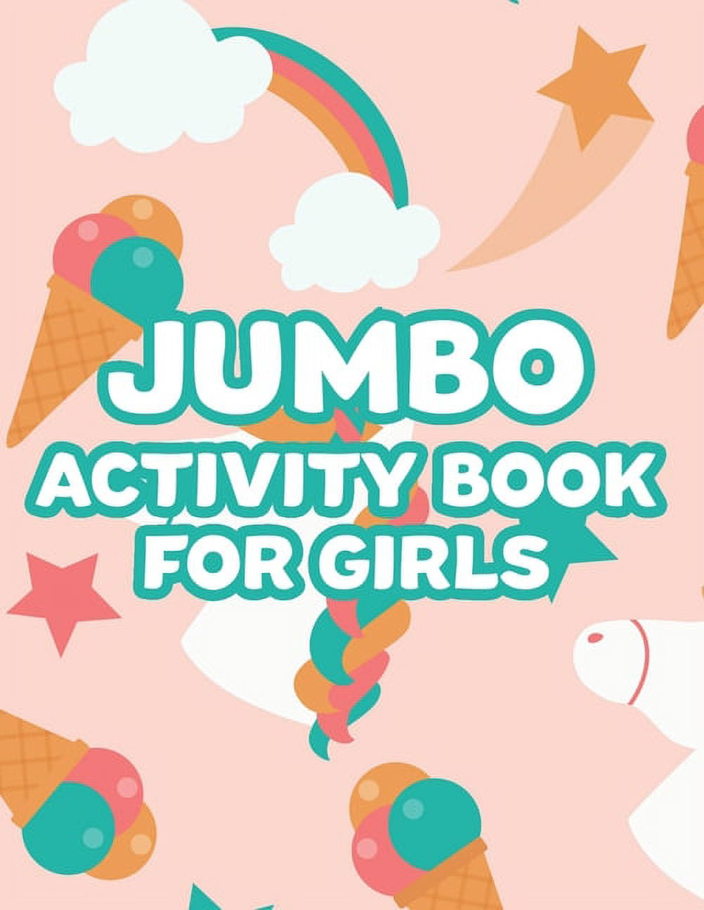 Jumbo Activity Book For Girls: Fun-Filled Coloring Activity Pages For ...
