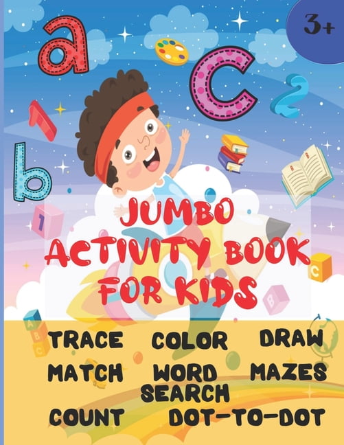 Jumbo Activity Book For Kids: Ages 3 and up (Pre-K/1st Grade) Fun ...