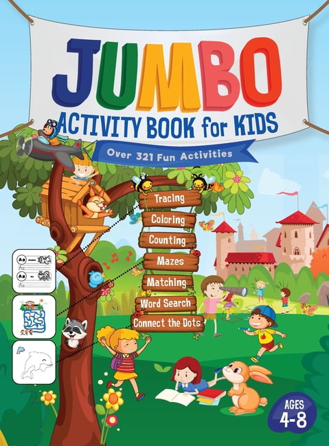 Jumbo Activity Book for Kids: Over 321 Fun Activities For Kids Ages 4-8 ...