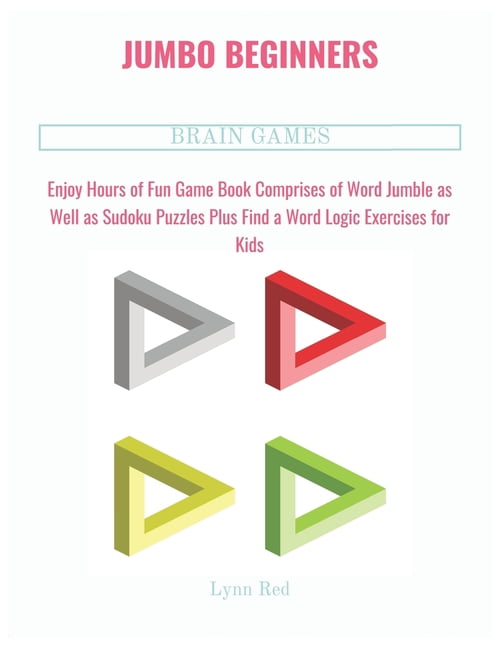 Jumbo Beginners Brain Games: Enjoy Hours of Fun Game Book Comprises of ...