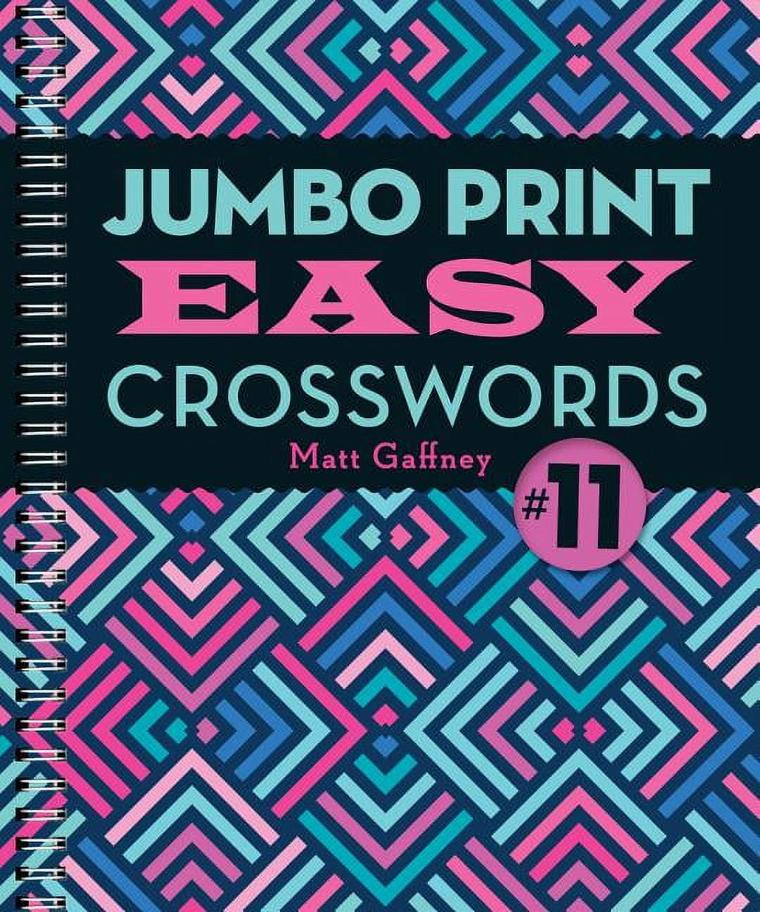 Jumbo Print Easy Crosswords #11 (Paperback) by Matt Gaffney - Walmart.com