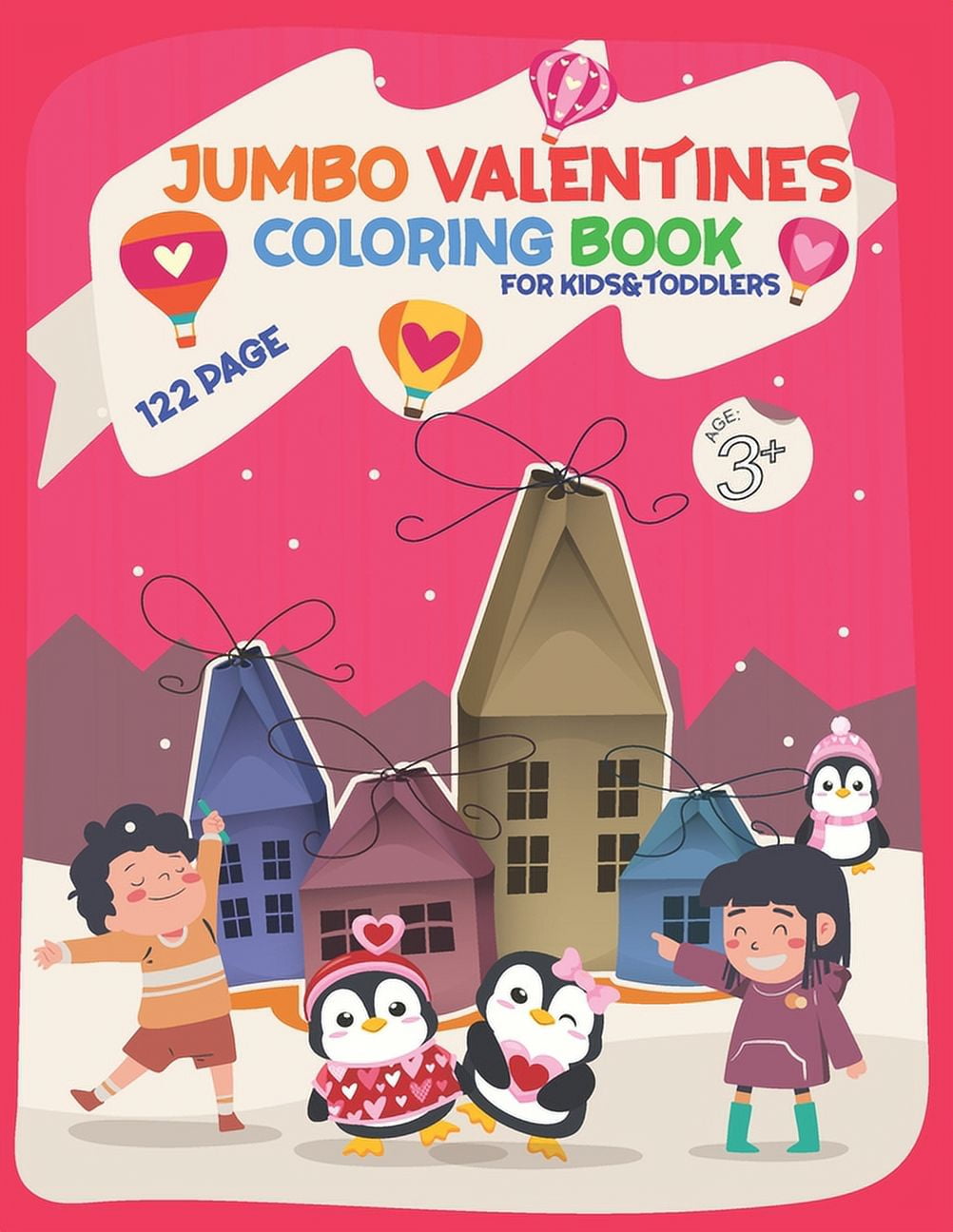 Jumbo Valentines Coloring Book For Kids & Toddlers Ages 3+: A ...