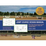 Jump Course Design Manual: How to Plan and Set Practice Courses for ...