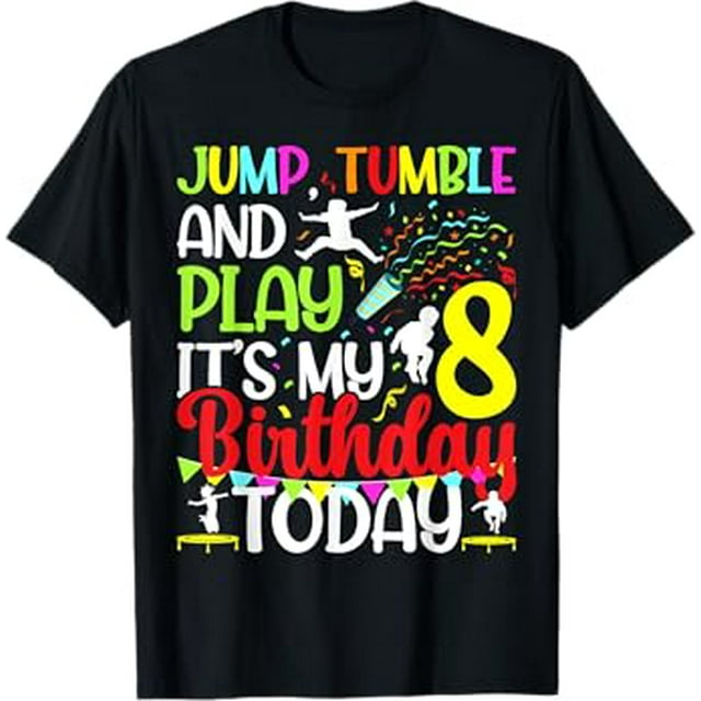 Jump Its My 8th Birthday Trampoline Eight Year Old T Shirt
