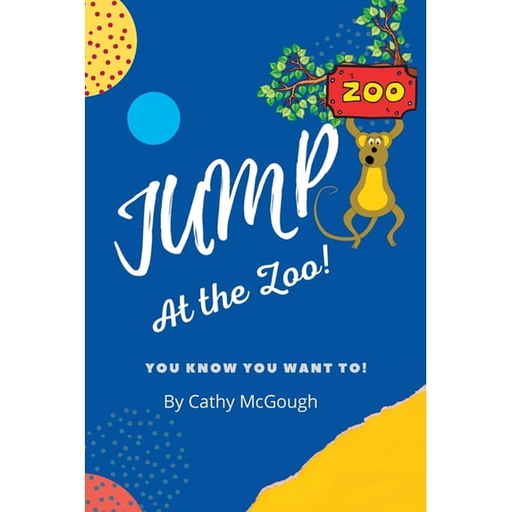 Jump Jump at the Zoo! Book 3 Jump Series, Book 3, (Paperback) - Walmart.com