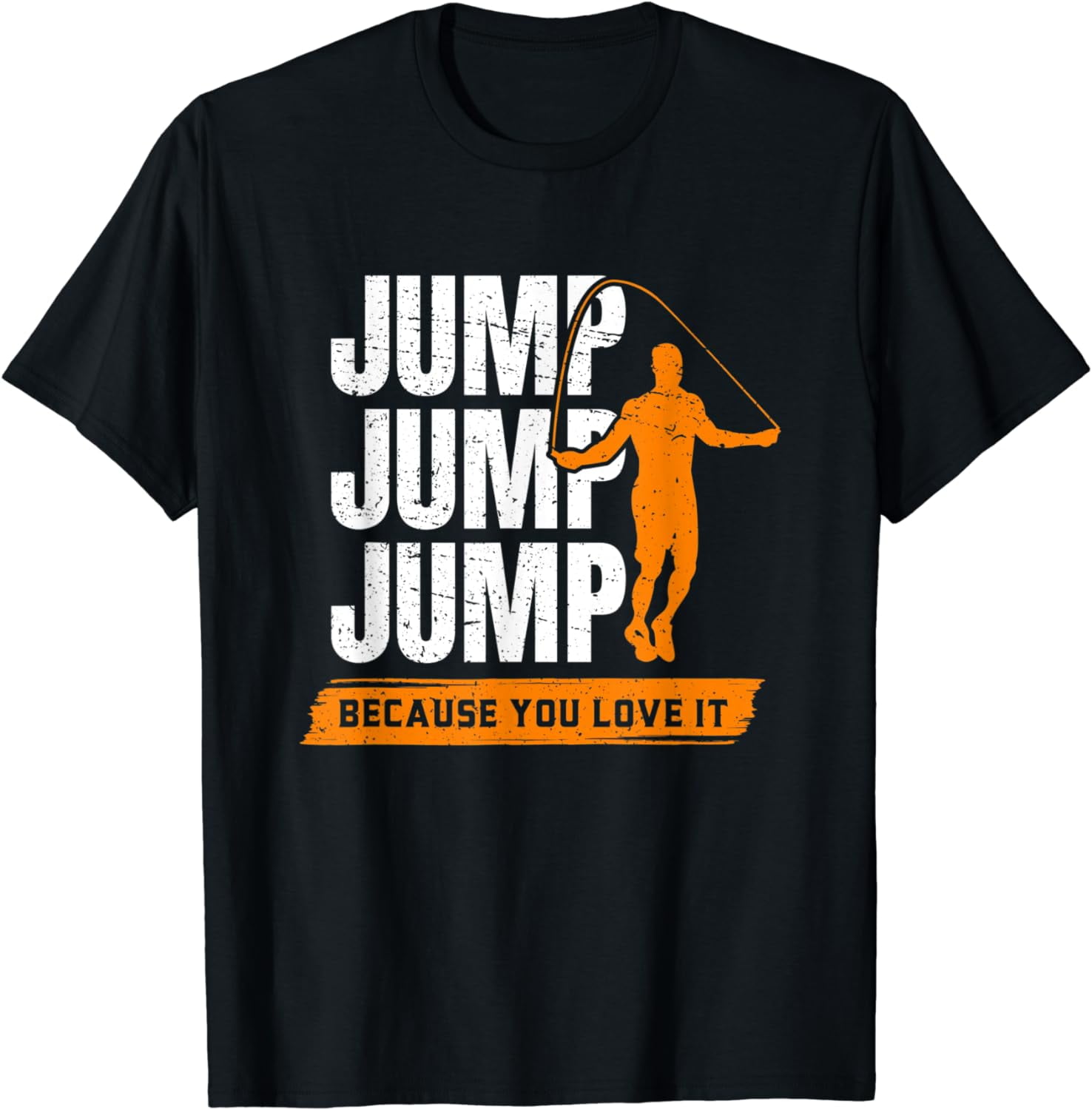 Jump Rope Because you love it - Jump Rope T-Shirt Graphic & Letter ...
