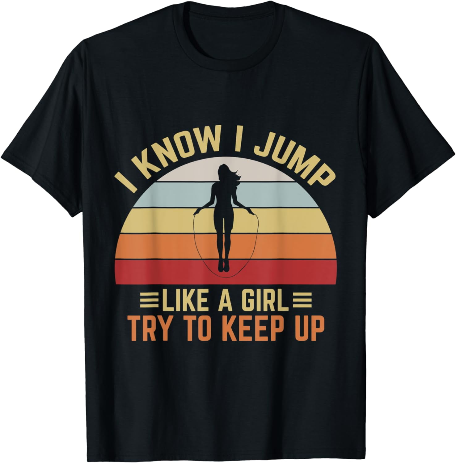 Jump Rope Ironic Saying For Jump Rope T-Shirt - Walmart.com