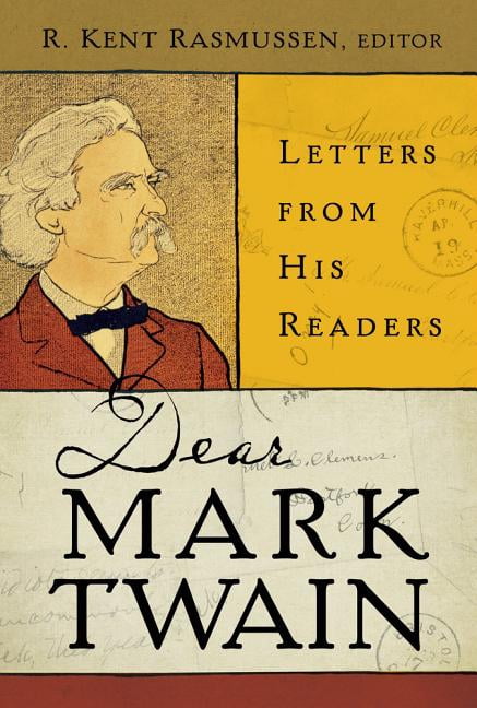Jumping Frogs: Undiscovered, Rediscovere Dear Mark Twain: Letters from ...