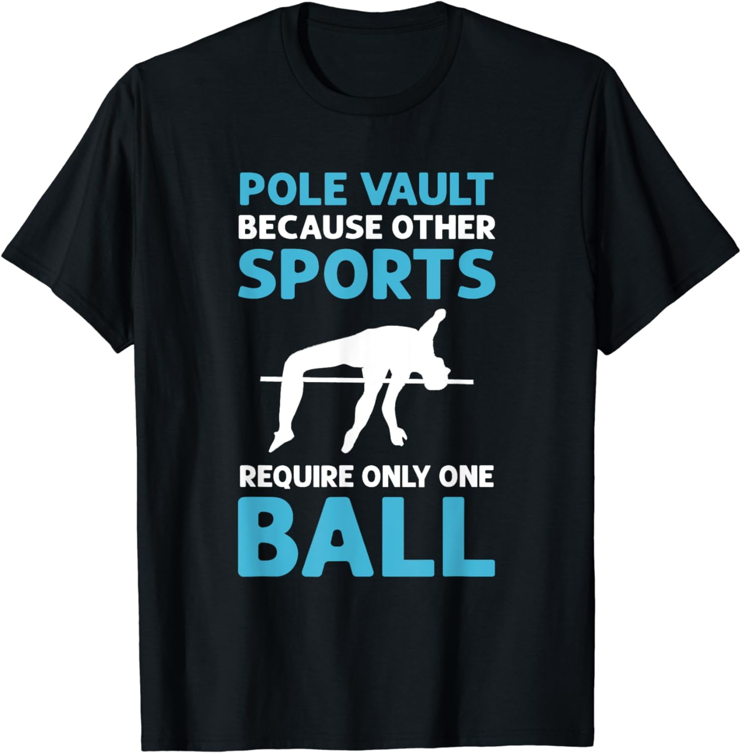 Jumping. High Jump. Pole Vault T-Shirt - Walmart.com