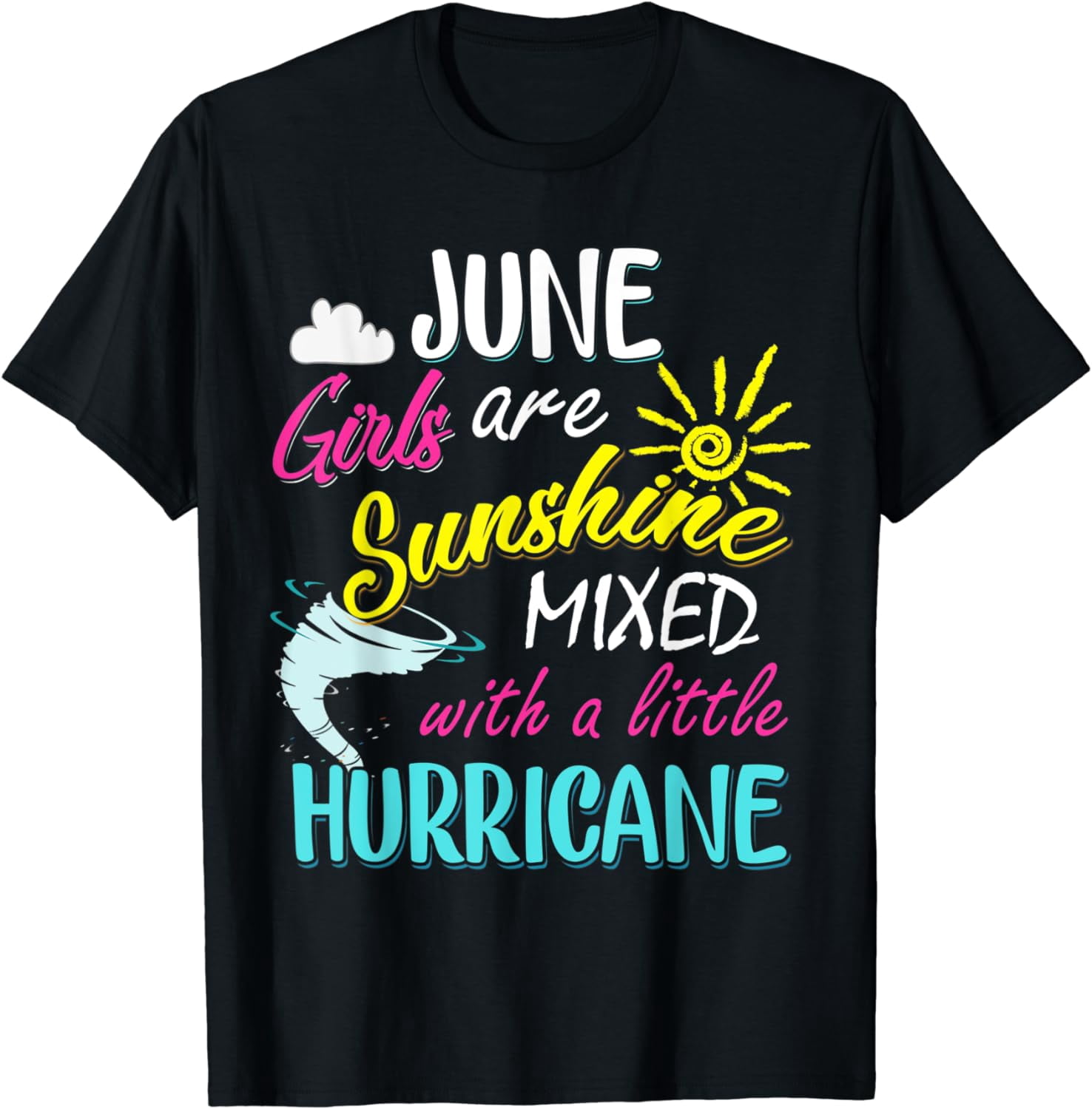 June Girls Are Sunshine Mixed with Hurricane Funny June T-Shirt ...