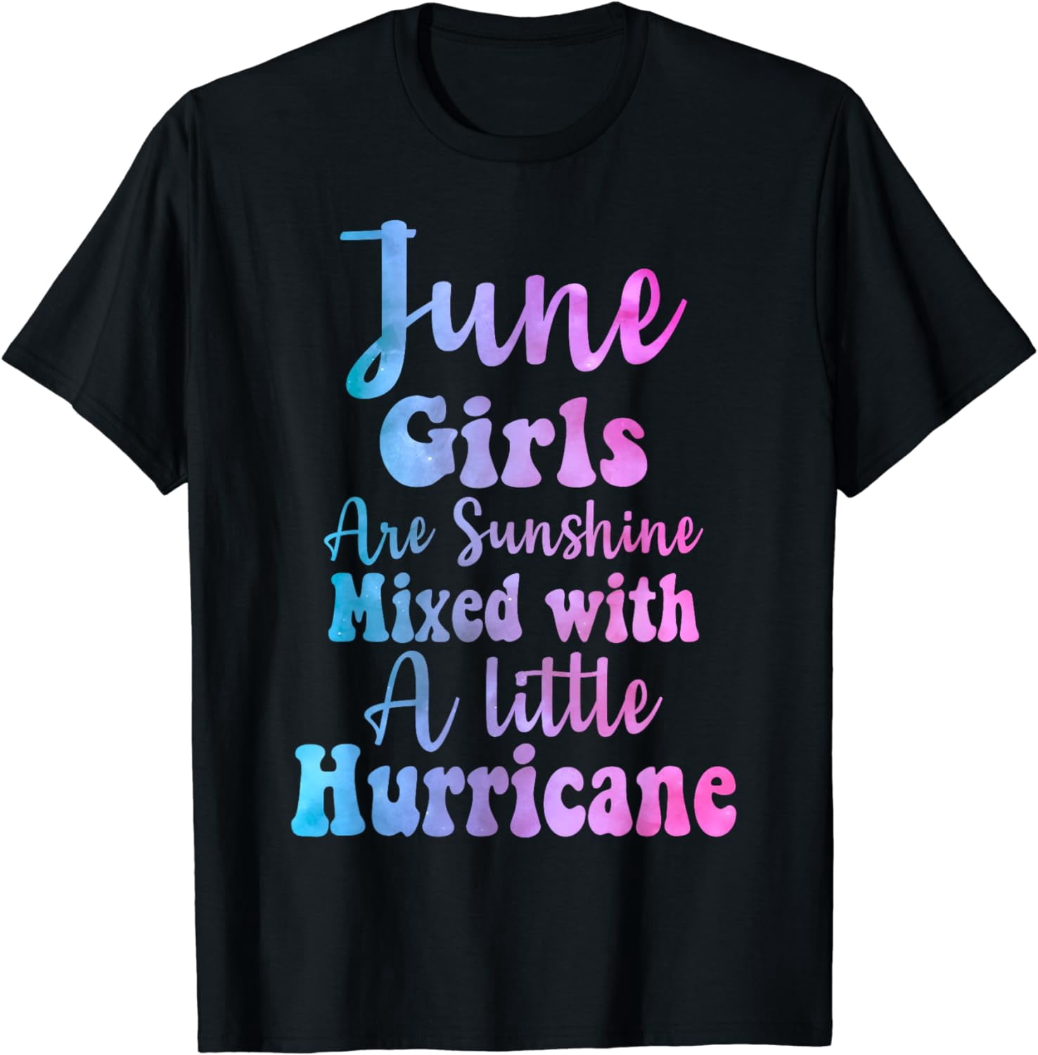 June girls are sunshine mixed with a little hurricane T-Shirt - Walmart.com