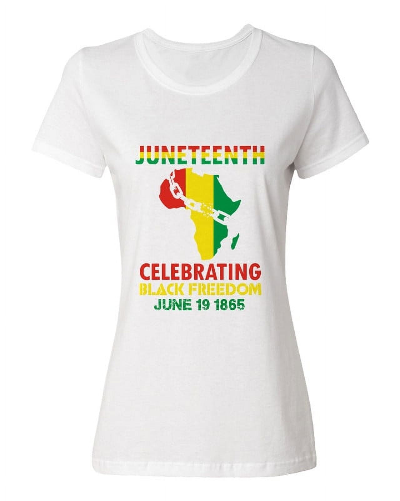Juneteenth June 19 1865 Celebrating Black Freedom Ladies' Crewneck T ...