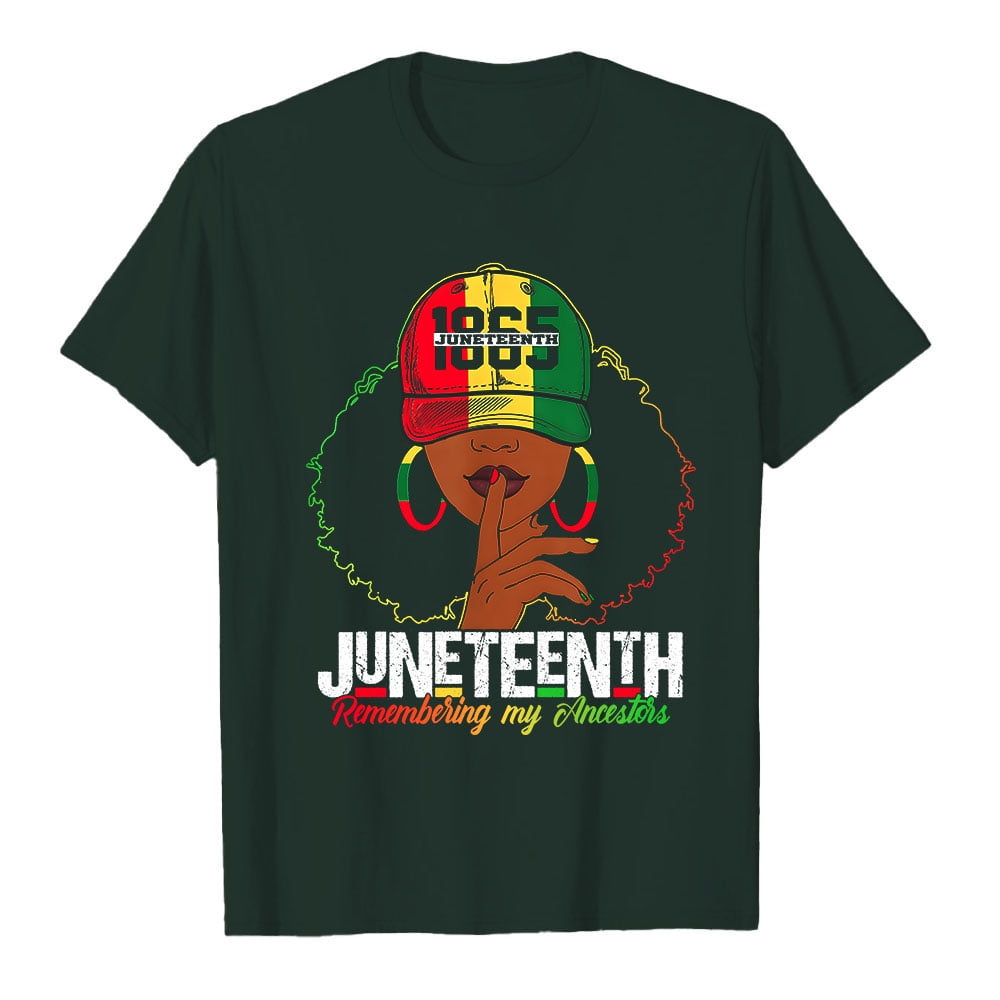 Juneteenth Remembering My Ancestors Black Women Black Pride - Walmart.com
