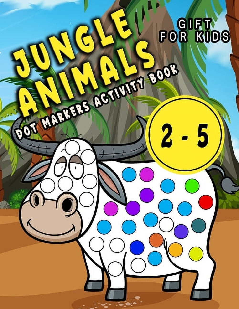 Jungle Animals, Dot Markers Activity Book: Dot coloring book for ...