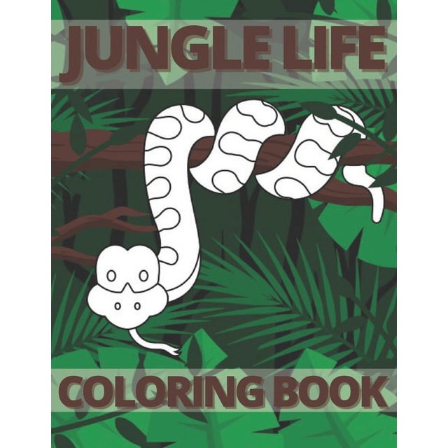 Jungle Life Coloring Book: Wild Animals To Color For Your Kid ...