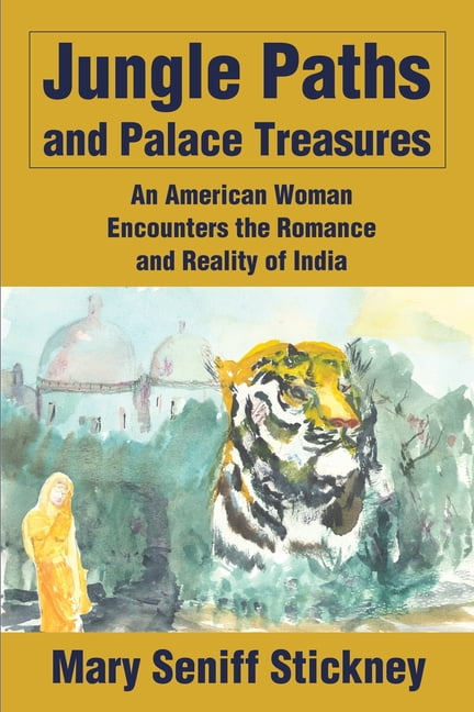 Jungle Paths and Palace Treasures: An American Woman Encounters the ...