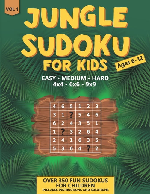 Jungle Sudoku: for Kids Ages 6-12 Over 350 Fun Sudokus for Children ...