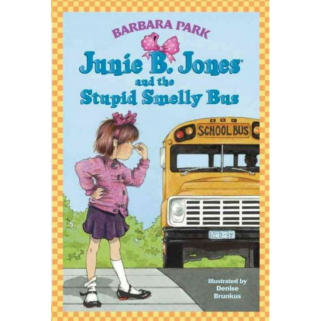 Junie B. Jones #1: Junie B. Jones and the Stupid Smelly Bus (Paperback ...