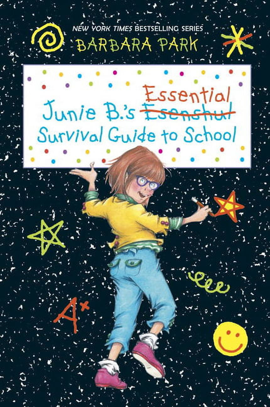 Junie B.'s Essential Survival Guide to School (Junie B. Jones ... Junie B.'s Essential Survival Guide to School (Junie B. Jones ...