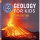 Junior Scientists: Geology for Kids : A Junior Scientist's Guide to ...