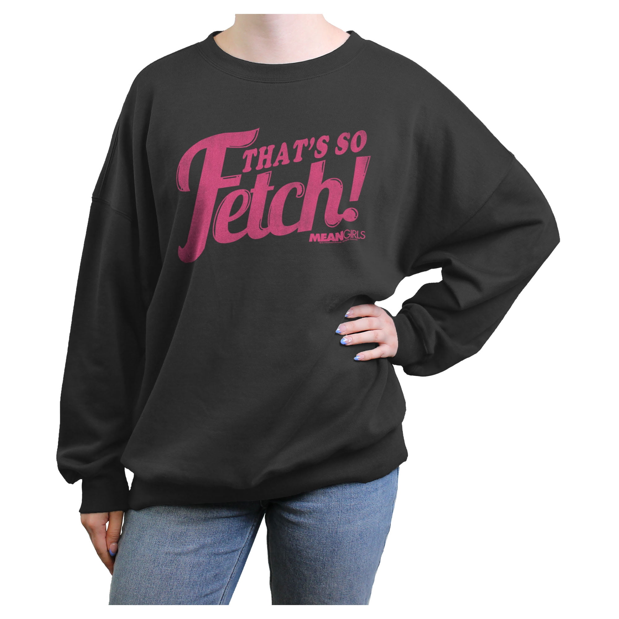 Junior's Mean Girls Distressed That Is So Fetch Quote Sweatshirt ...