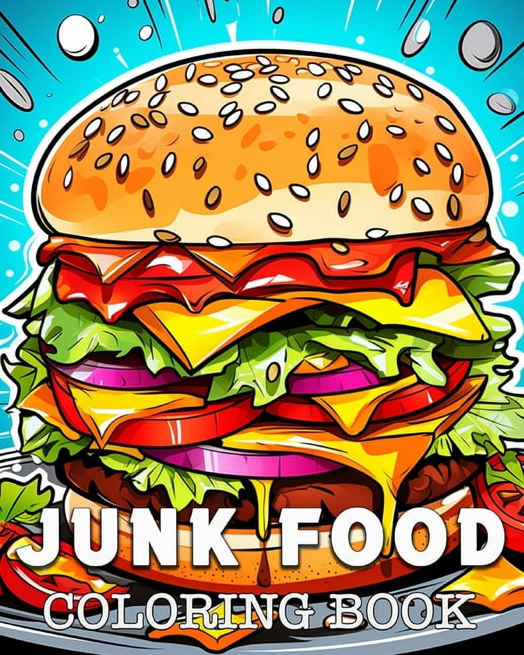 Junk Food Coloring Book: Beautiful Images to Color and Relax (Paperback ...