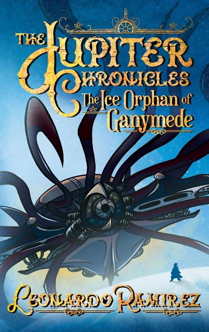 Jupiter Chronicles: The Ice Orphan of Ganymede (Hardcover) - Walmart.com