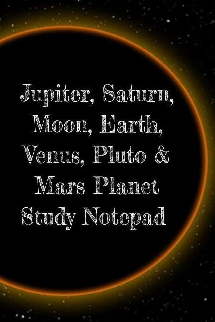 Jupiter, Saturn, Moon, Earth, Venus, Pluto & Mars Planet Study Notepad ...