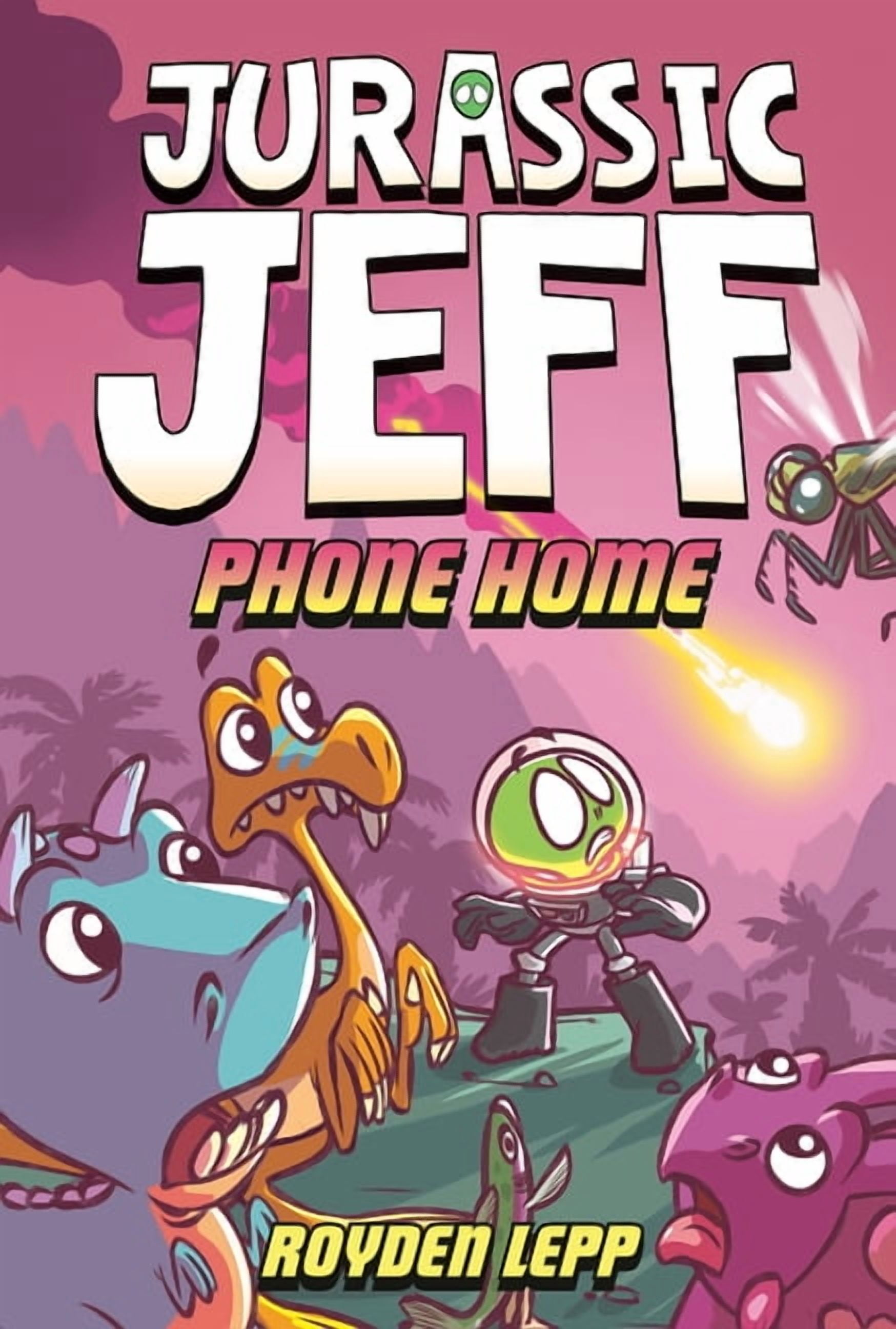 Jurassic Jeff Jurassic Jeff: Phone Home (Jurassic Jeff Book 3): (A ...