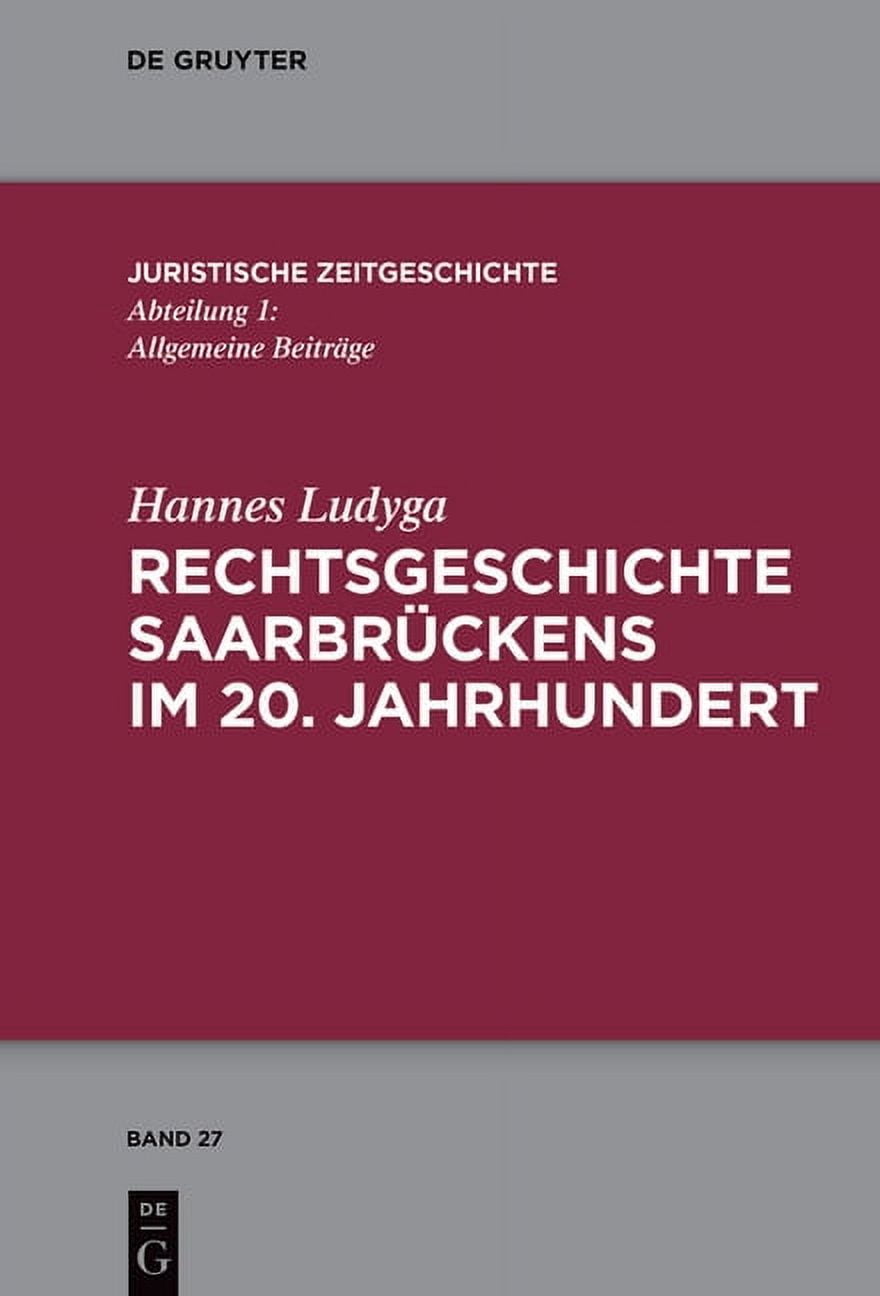 Juristische Zeitgeschichte / Abteilung 1 Rechtsgeschichte Saarbrückens ...