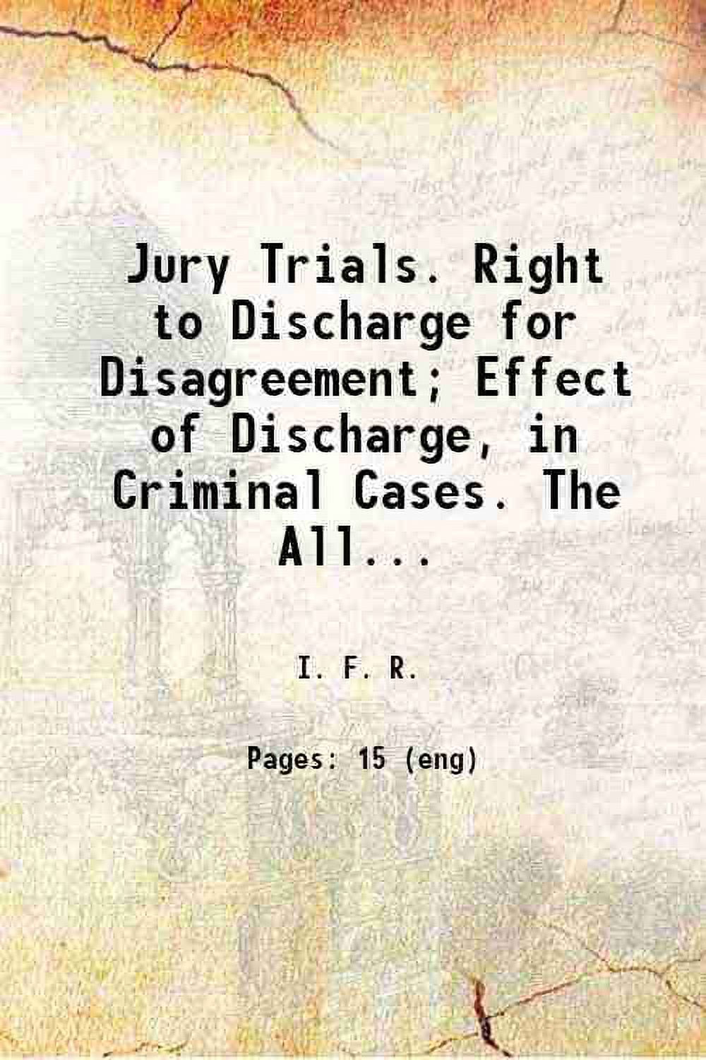 Jury Trials. Right to Discharge for Disagreement; Effect of Discharge ...