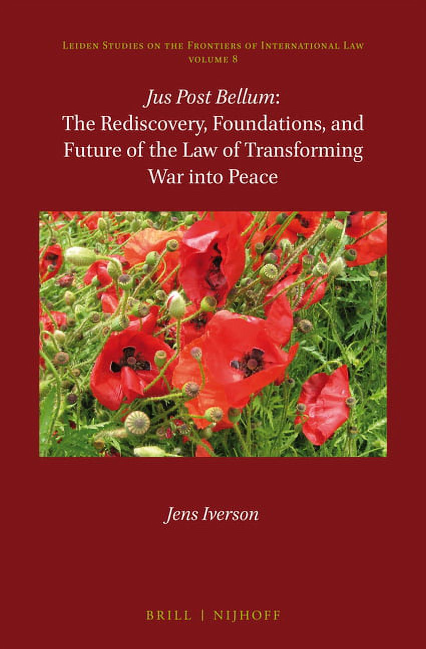 Leiden Studies on the Frontiers of International Law: Jus Post Bellum ...