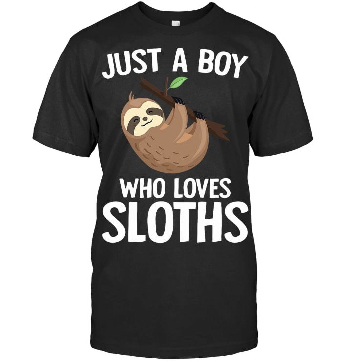 Just A Boy Who Loves Sloths Boys Toddler Sloth Lover Sloth T Shirt - Walmart.com