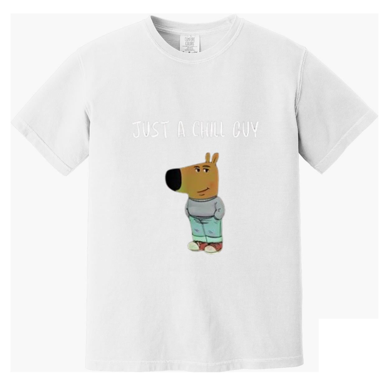 Just A Chill Guy Funny Meme Relaxed Humor Vibe Comfort Color T-Shirt ...