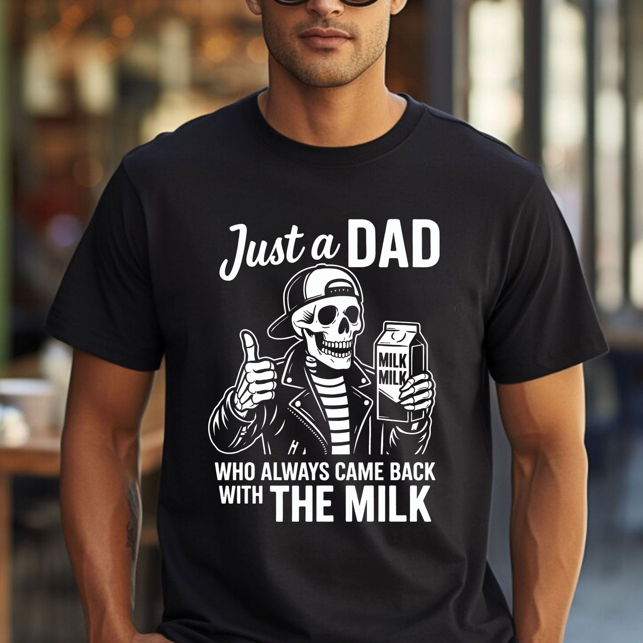 Just A Dad Who Always Came Back With The Milk Funny Fathers T-Shirt ...