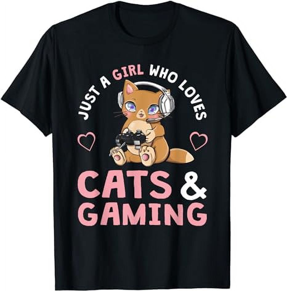 Just A Girl Who Loves Cats And Gaming Cute Gamer Cat T-Shirt - Walmart.com