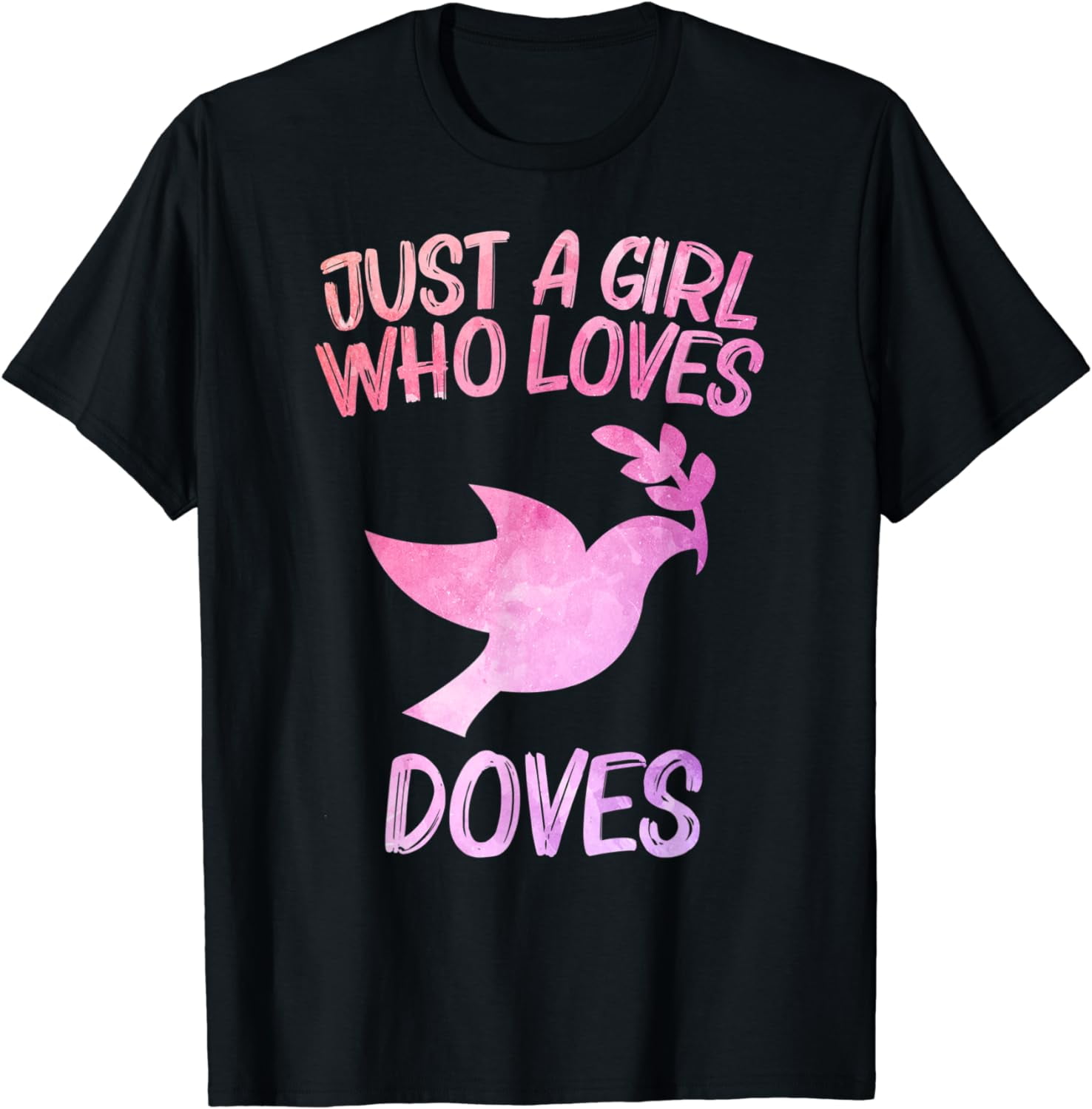 Just A Girl Who Loves Doves Gift For Women Pigeon Bird T-Shirt ...