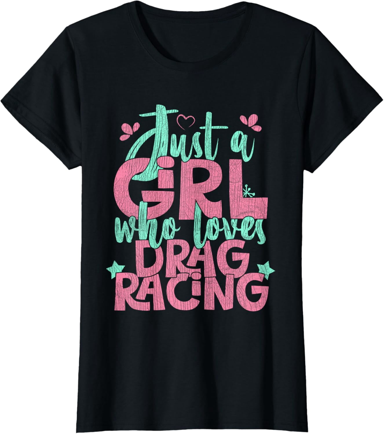 Just A Girl Who Loves Drag Racing Gift T-Shirt - Walmart.com