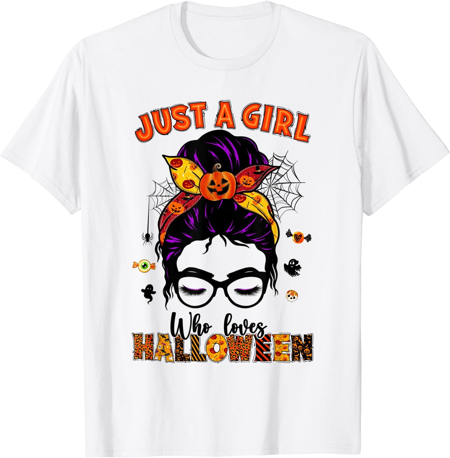 Just A Girl Who Loves Halloween Scary Messy Bun Costume T-Shirt ...