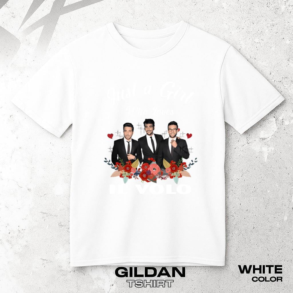 Just A Girl Who Loves Il Volo Italian Operatic Pop Trio Fan Unisex T ...