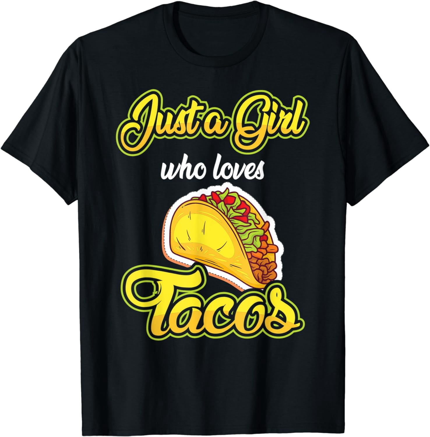 Just A Girl Who Loves Tacos Girl Taco Lovers T-Shirt - Walmart.com