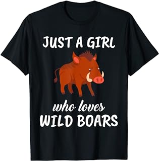 Just A Girl Who Loves Wild Boars Clothes Gift Wild Boar T-Shirt ...