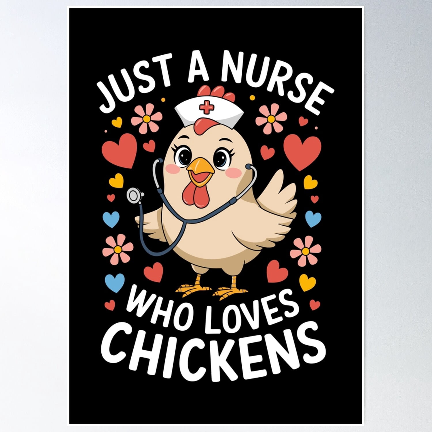 Just A Nurse Who Loves Chickens Cute Bird Lover Poster Wall Art, Modern ...