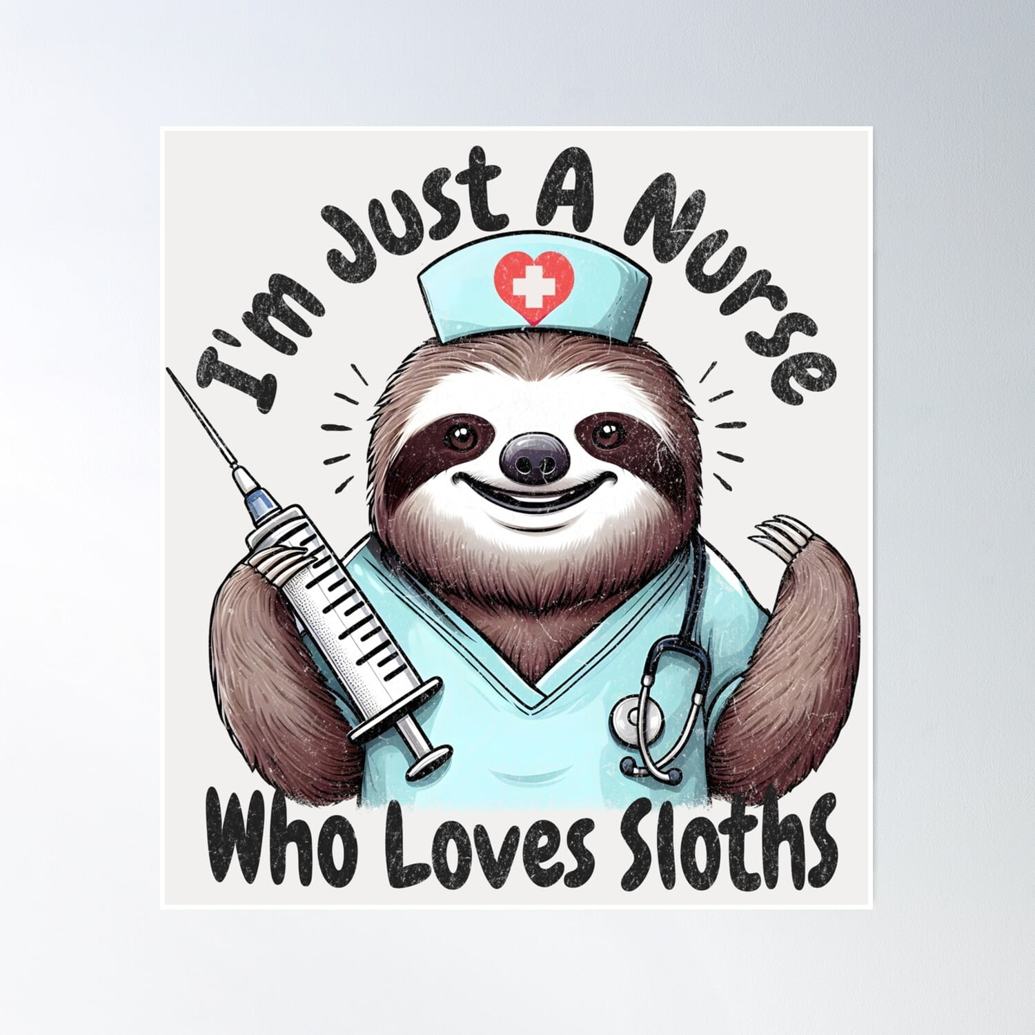 Just A Nurse Who Loves Sloths - Lighthearted And Adorable Sloth Wear ...