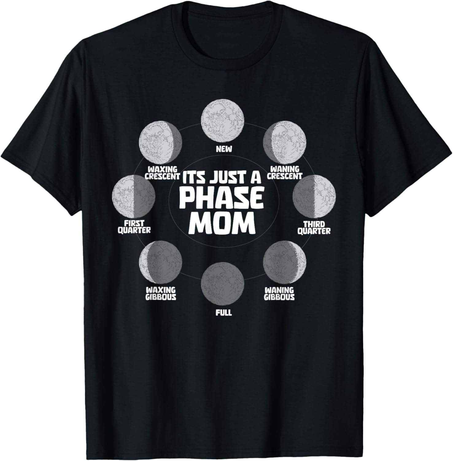 Just A Phase Moon - Lunar Supermoon Solar System Mona Luna T-Shirt ...