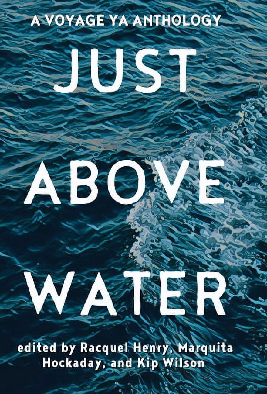 Just Above Water: A YA Anthology, (Hardcover) - Walmart.com